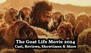 The Goat Life: Release Date, Cast, OTT, and Why It’s a Must-Watch ...